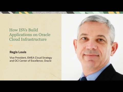 How ISVs Build Applications on Oracle Cloud Infrastructure - VS EMEA