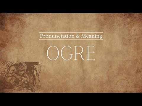 How to Pronounce: Ogre | Pronunciation & Meaning (British English)