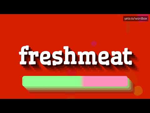 HOW PRONOUNCE FRESHMEAT! (BEST QUALITY VOICES)