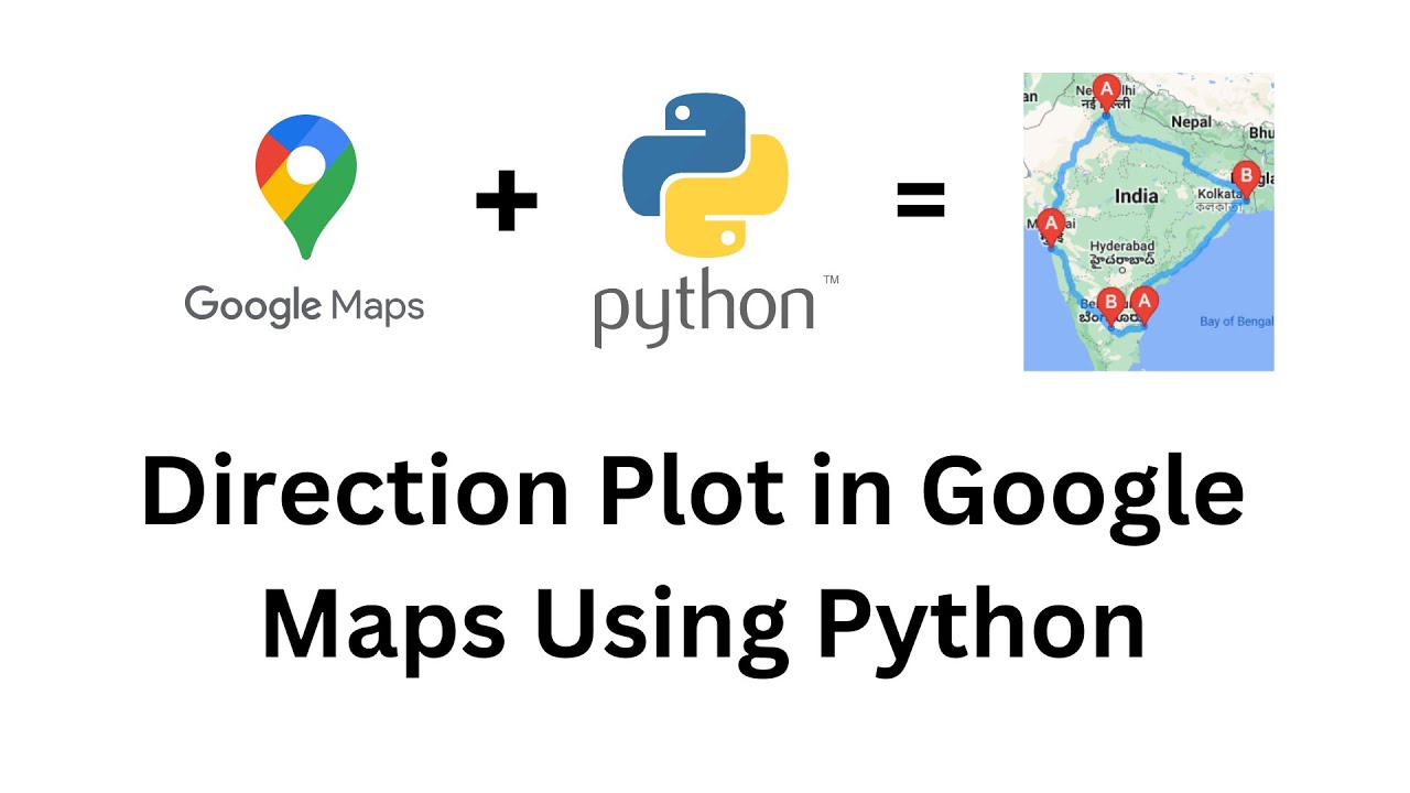 How to Plot Directions in Google Maps using Python | Route Plot | GMAPS