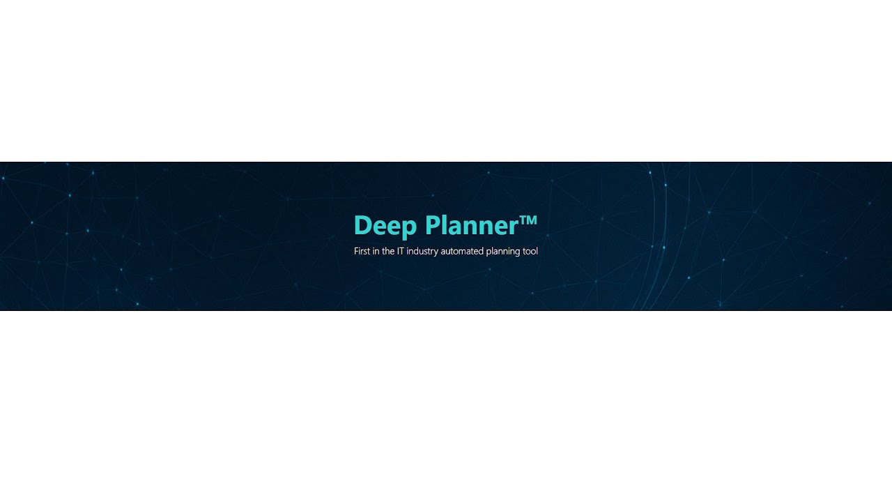 Deep Planner is first in the IT industry automated scheduling and roadmapping tool