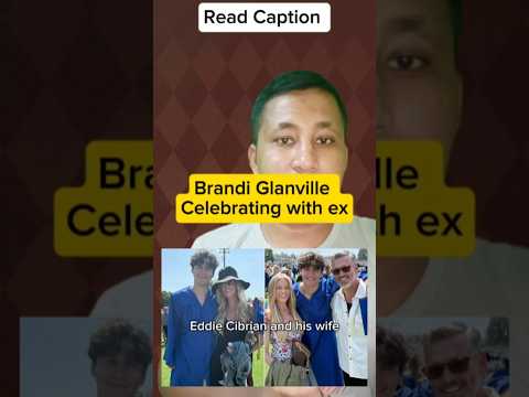 Brandi Glanville, her ex Eddie Cibrian, and his wife LeAnn Rimes joyfully celebrated graduation.