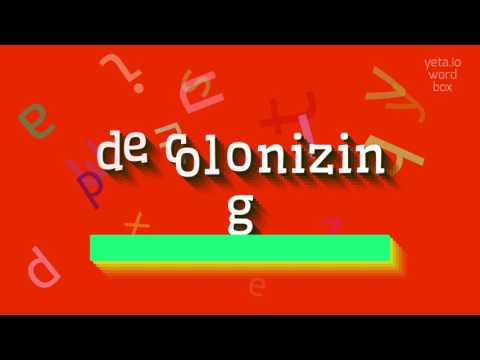 DECOLONIZING - How to pronounce it?