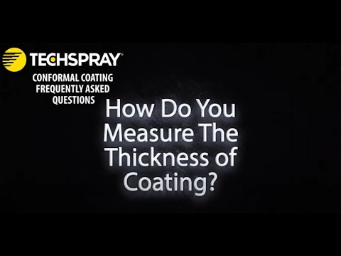 Techspray FAQ: How Do You Measure The Thickness of The Final Coating?