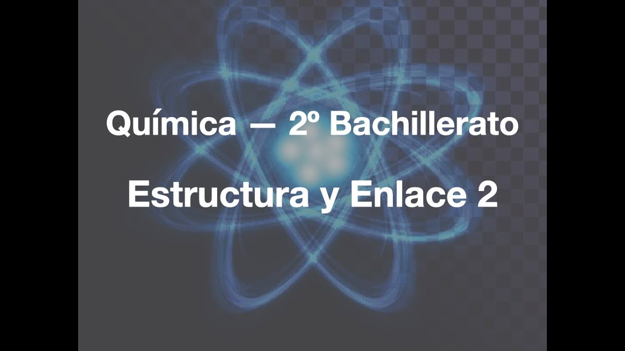 Enlace Químico - EvAU Química 2