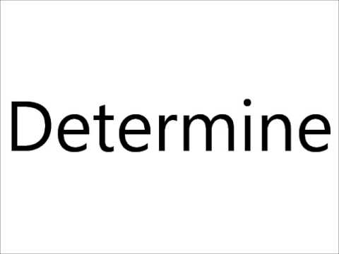 How to Pronounce Determine