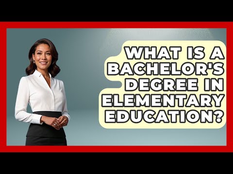 What Is A Bachelor's Degree In Elementary Education? - Aspiring Teacher Guide
