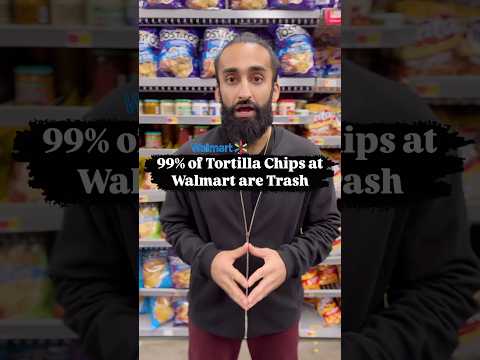 99% of Tortilla Chips at Walmart are Trash #walmart #tortillachips #walmartfinds