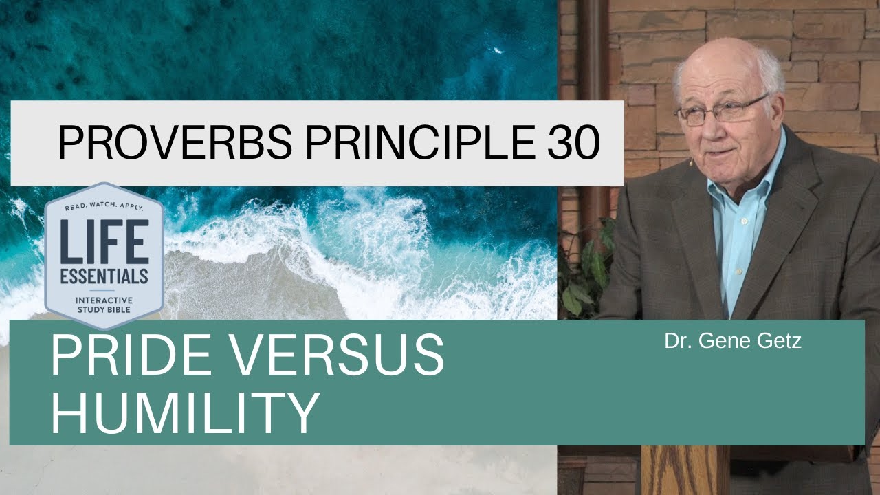 Proverbs Principle 30: Pride versus Humility