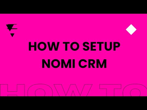 How to setup Nomi CRM
