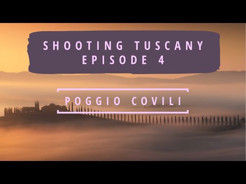 POGGIO COVILI | Episode 4 | SHOOTING TUSCANY (SUB ENG/ITA) | Leo's Photography Guides