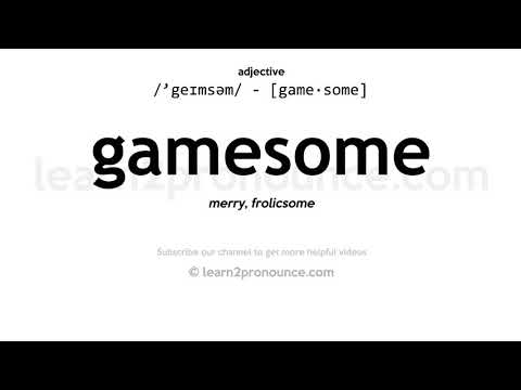 How to pronounce Gamesome | English pronunciation