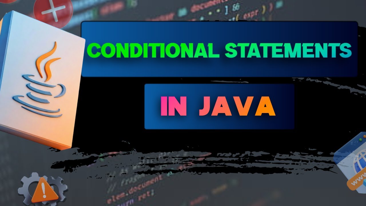 #4 Conditional Statements in Java | if, else if, ternary & switch