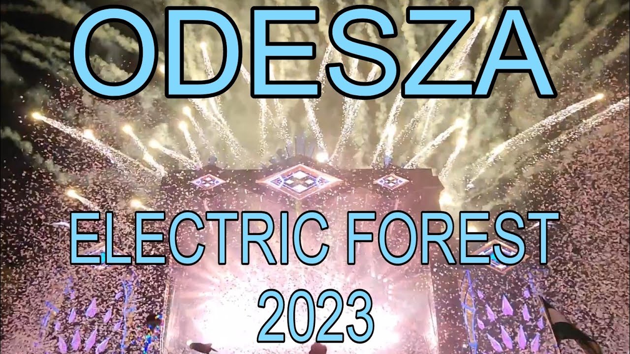 ODESZA AT ELECTRIC FOREST 2023
