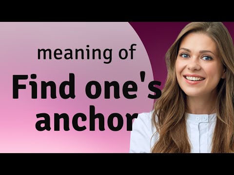 Understanding "Find One's Anchor": A Guide to English Idioms