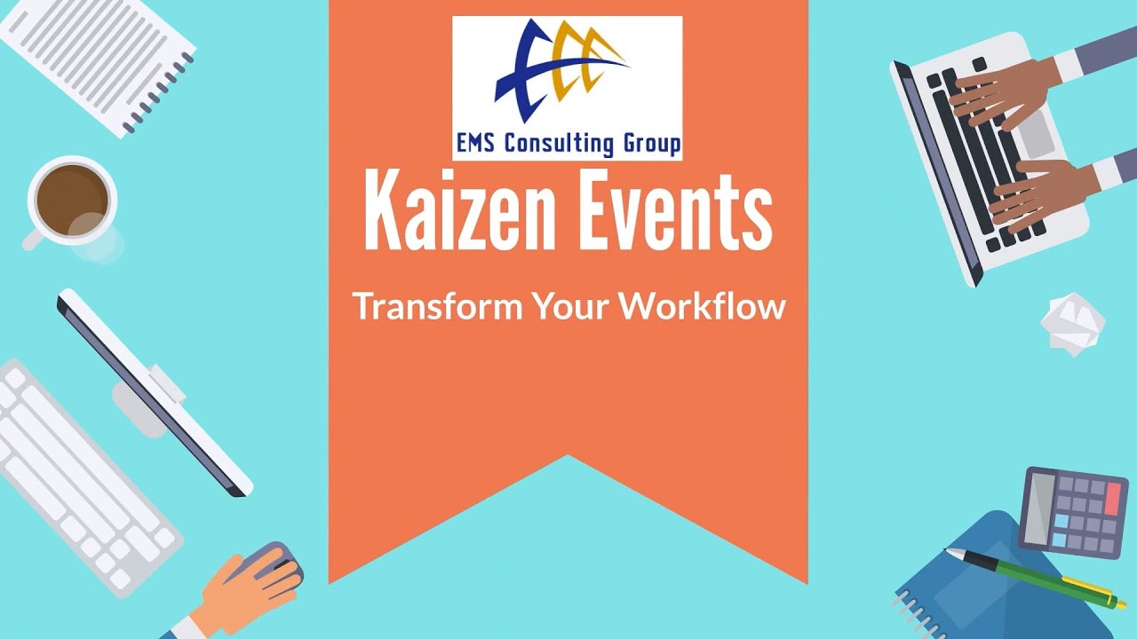 Facilitating Kaizen Events: What is a Kaizen Event? Presented by EMS Consulting Group Inc.
