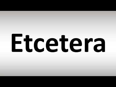 How to Pronounce Etcetera?
