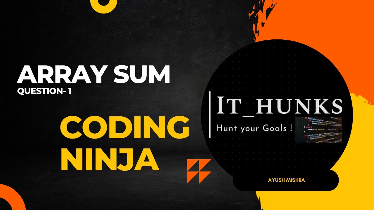Array sum problem on Coding Ninja.