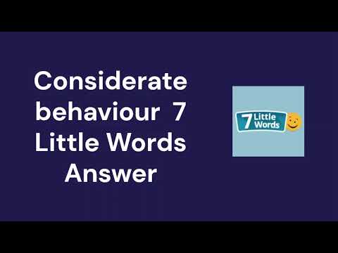 Considerate behaviour 7 Little Words Answer