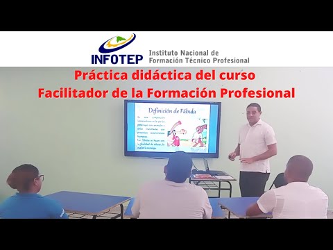 Práctica didáctica del curso Facilitador de la Formación Profesional INFOTEP