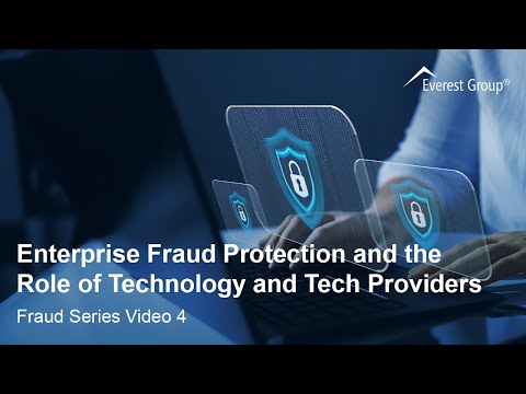 Enterprise Fraud Protection and the Role of Technology and Tech Providers | Fraud Series Video 4