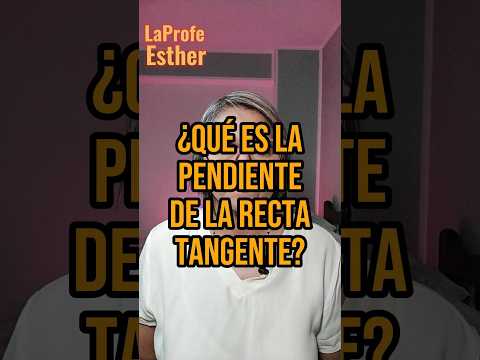 ¿Qué es la pendiente de la RECTA TANGENTE? #matemática