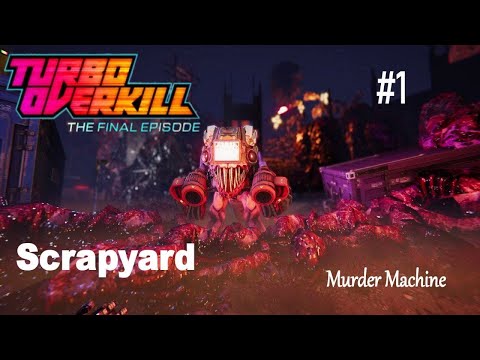 Steam Community :: Video :: Turbo Overkill Murder Machine : Scrapyard (FR)