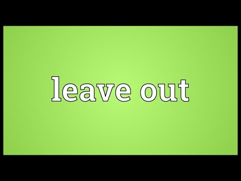 Leave out Meaning