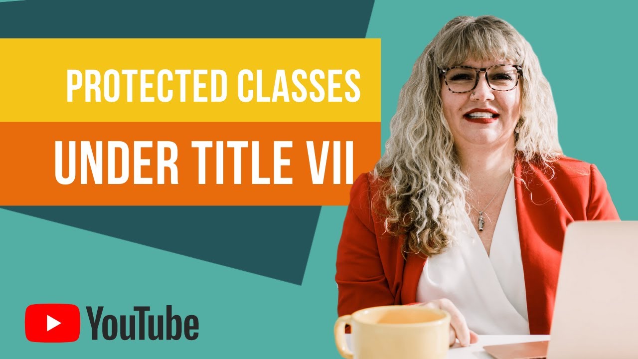 Your HR Guide to: Protected classes under Title VII