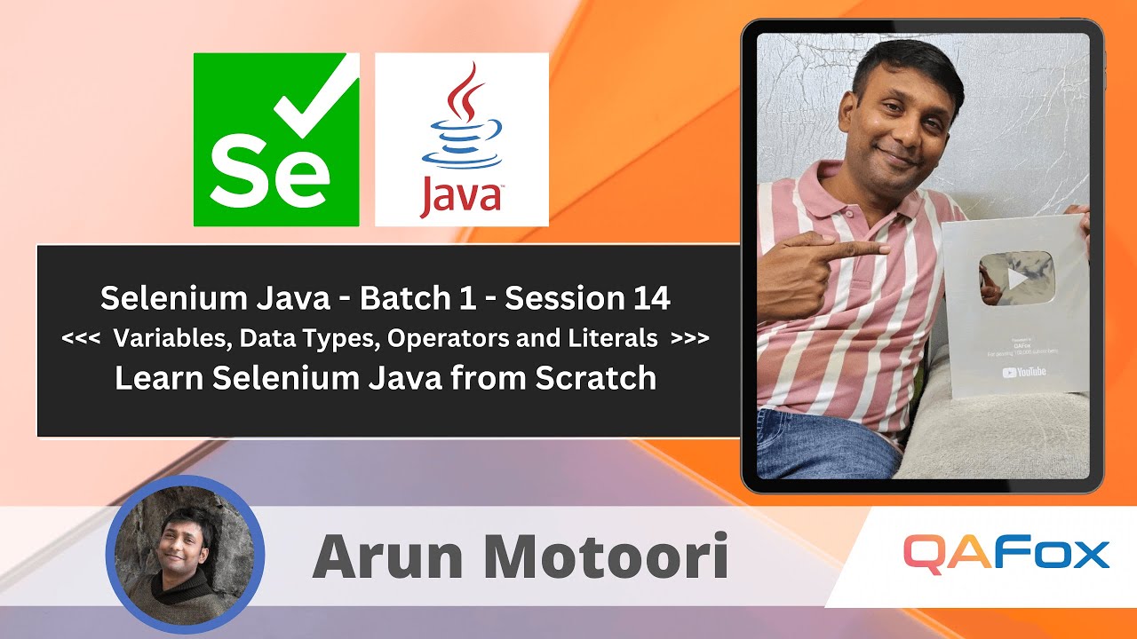 Day 14 - Core Java - Variables, Data Types, Operators and Literals  | Selenium Java - Batch 1