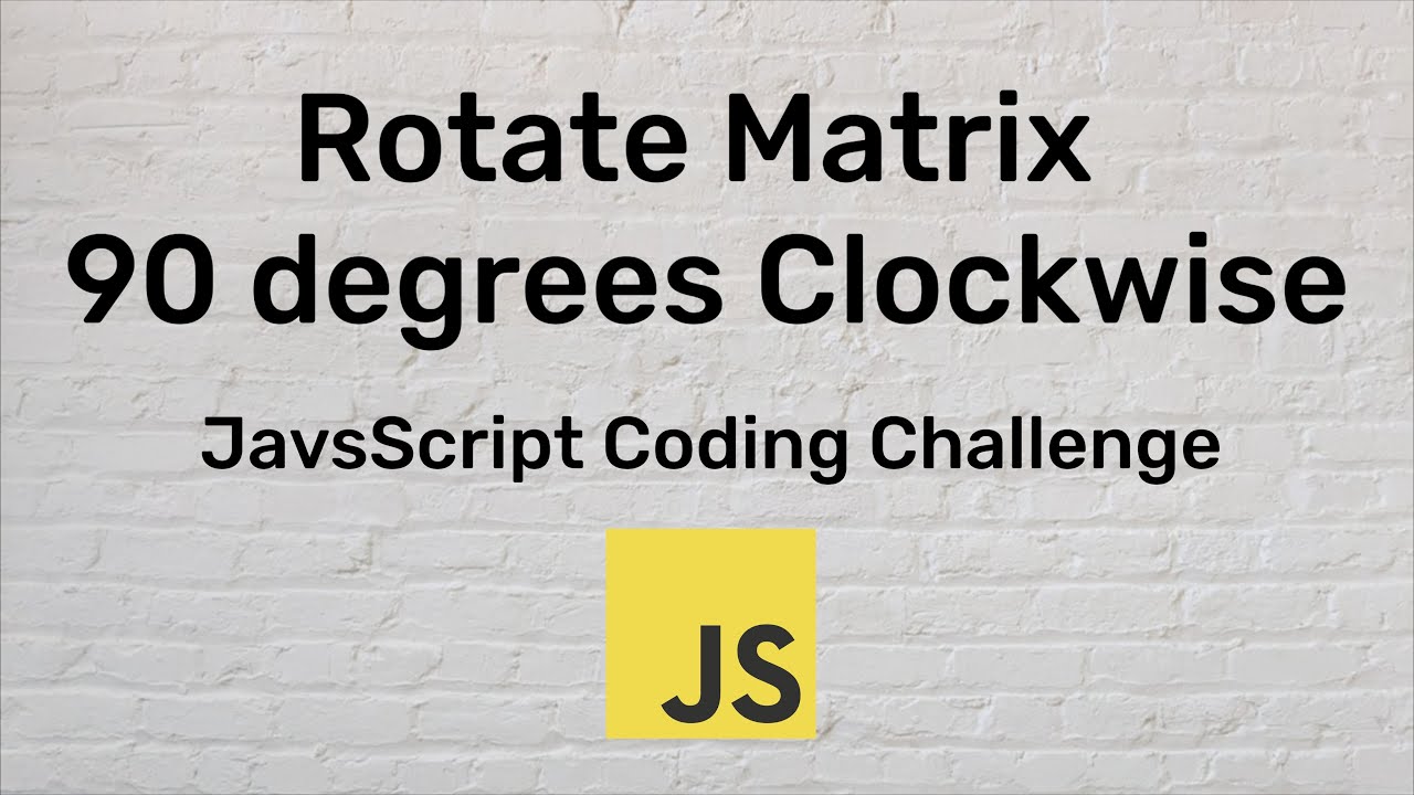 Rotate Matrix Leetcode Coding Challenge JavaScript