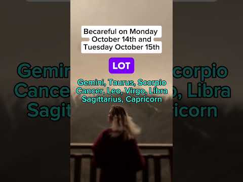 Beware October 14-15: Zodiac Sign Warnings