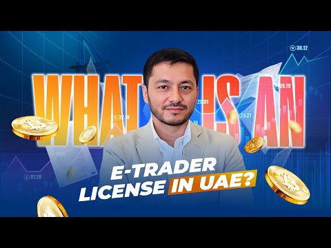 What is an E-trader License in UAE?