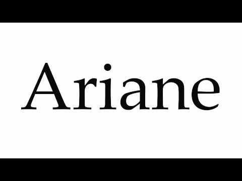 How to Pronounce Ariane