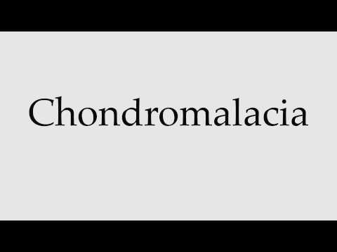 How to Pronounce Chondromalacia