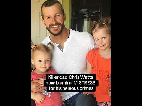 Killer dad Chris Watts now blames his MISTRESS for heinous crimes