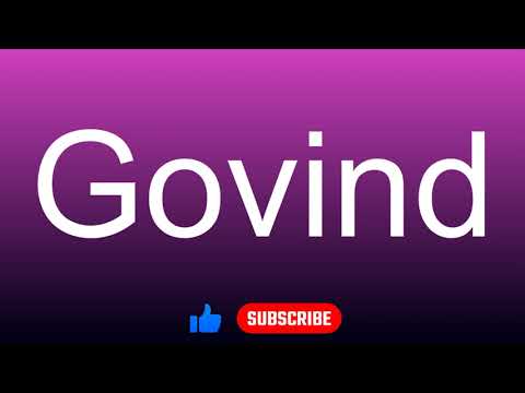 How to correctly pronounce - Govind