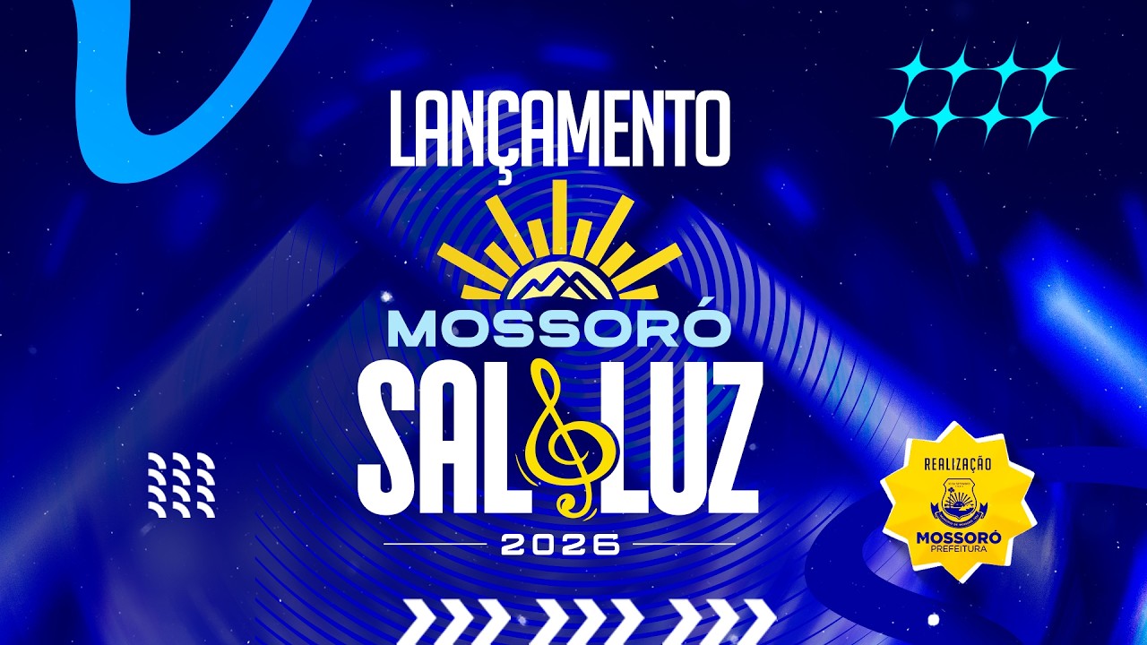 LANÇAMENTO DO MOSSORÓ SAL & LUZ 2026