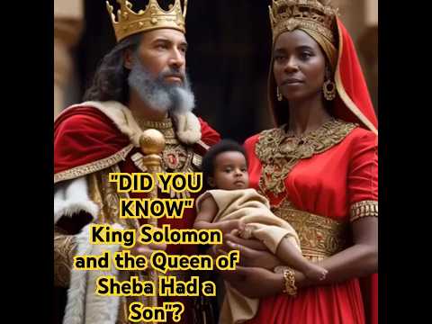 "Did You know that King Solomon and the queen of Sheba had a son? #biblicaltruths #biblestory