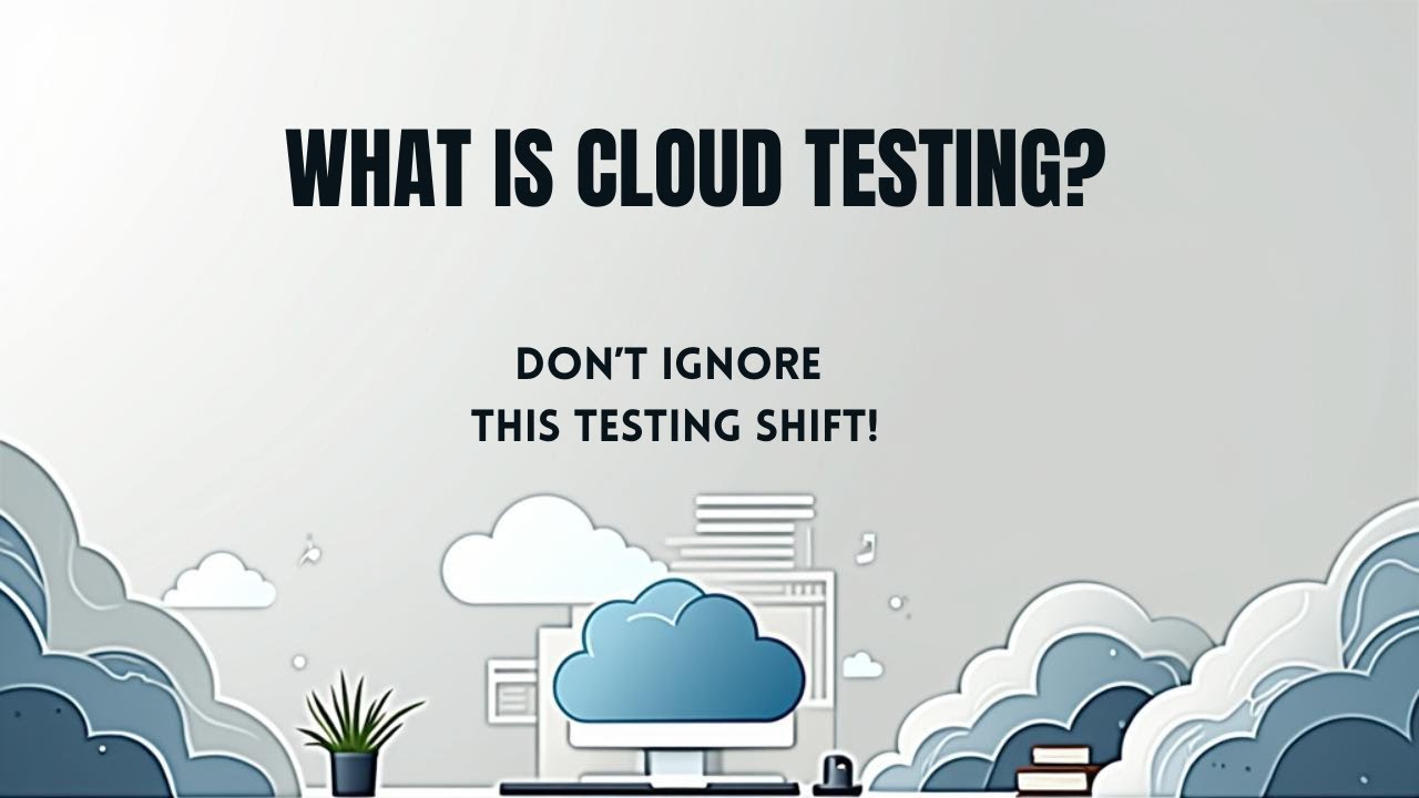 What is Cloud Testing? The Essential Introduction You Need! | software testing | AxelBuzz Testing