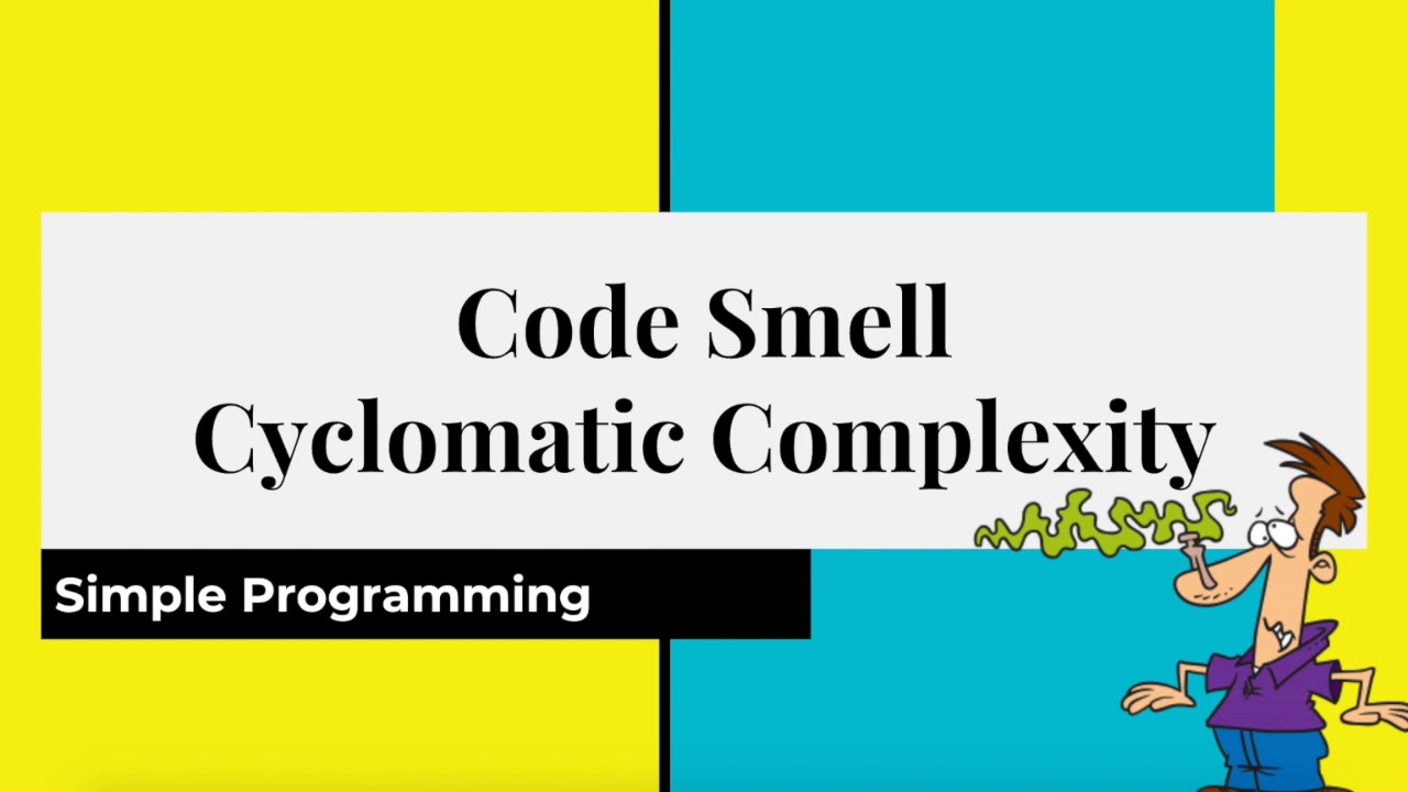 Clean Code Series - Code Smell | Cyclomatic Complexity | Simple Programming
