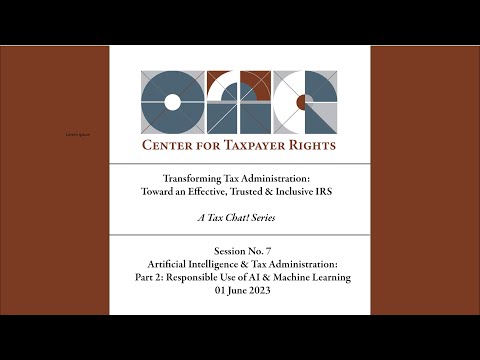 Tax Chat! with the Center for Taxpayer Rights on Artificial Intelligence & Tax Administration Part 2