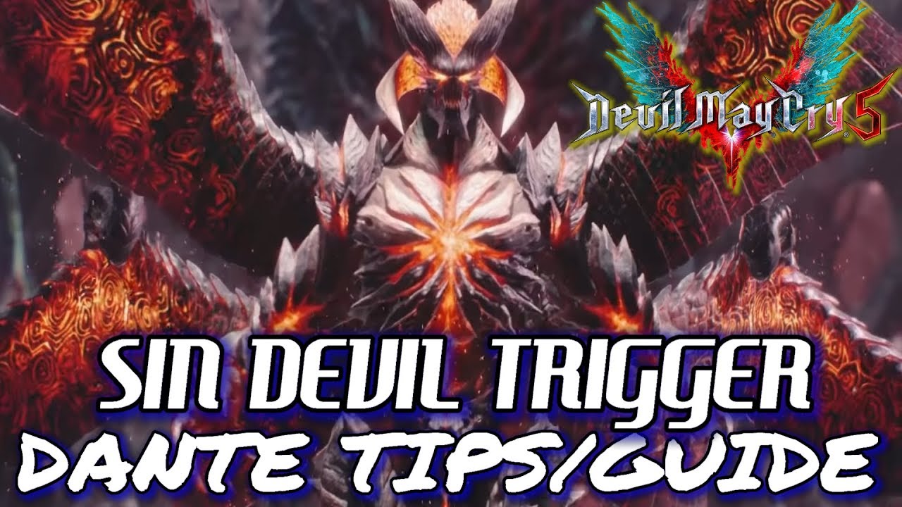 Devil May Cry 5: SIN DEVIL TRIGGER! - Dante Tips/Guide