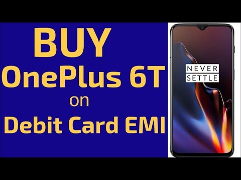 Buy OnePlus 6T on EMI Using Debit Card