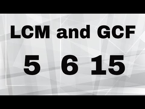 LCM and GCF of 5 6 and 15
