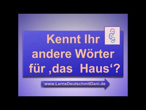 Deutsch lernen: Synonyme für das Haus