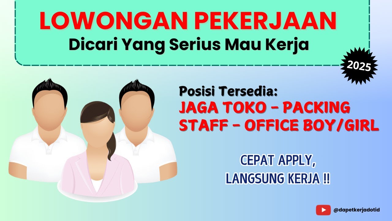 Info LOKER JAGA TOKO - PACKING STAFF - OFFICE BOY Terbaru 2025!! #infoloker #lowongankerja #fyppp
