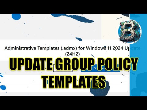 Update Group Policy ADMX & ADML Files for Windows 11 24H2 | Step-by-Step Guide