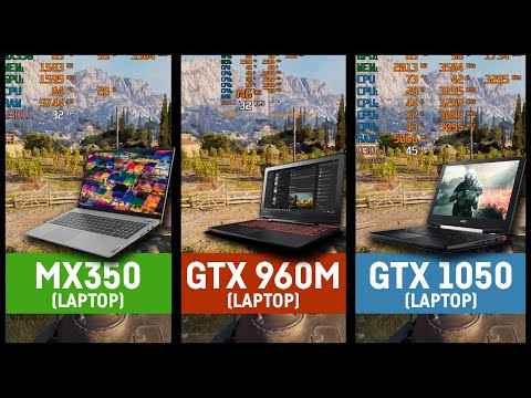 MX350 vs. GTX 960m vs. GTX 1050 (Laptop)