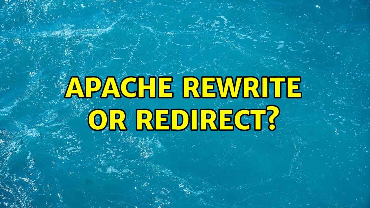 Apache Rewrite or Redirect?